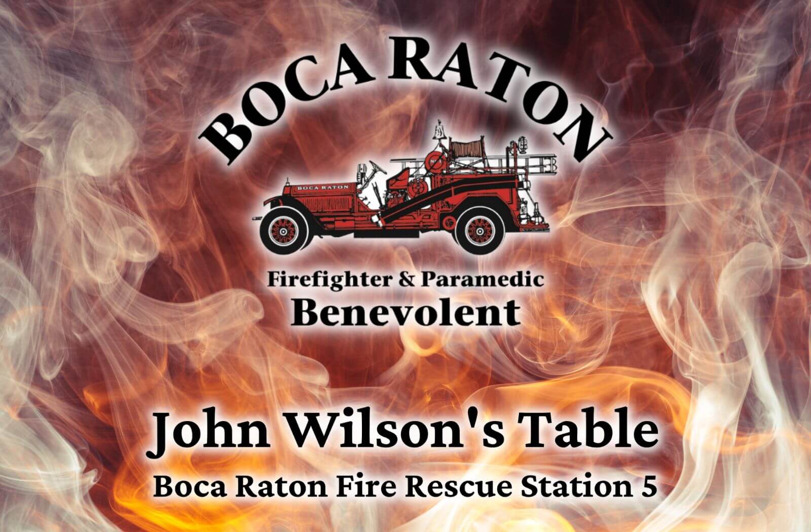 John Wilson's Table – Boca Raton Firefighters & Paramedic Benevolent Fund